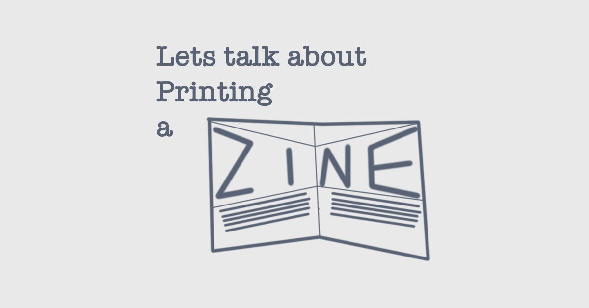 How to print your zine! – Kai Kiernan